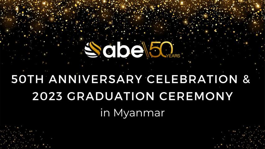 ABE Myanmar 50th Anniversary Celebration & 2023 Graduation | ABE UK